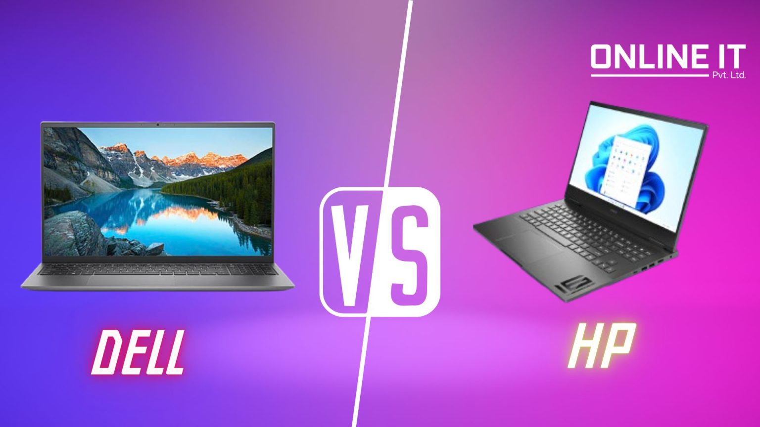 Dell Vs HP: Which Laptop Brand is Better in 2025? - Online IT